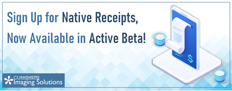 Sign Up for Native Receipts, Now Available in Active Beta! – CU*SOUTH ...