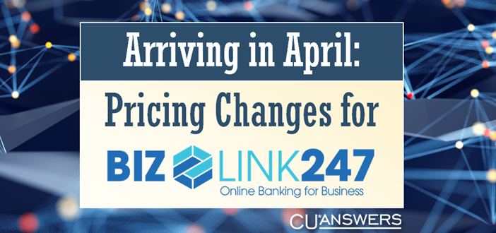 Arriving in April: Pricing Changes for BizLink 247 – CU*SOUTH Client ...