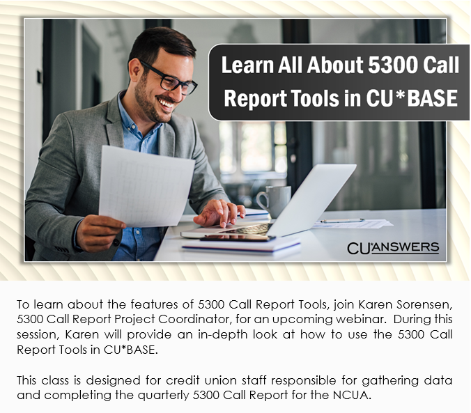 Learn All About 5300 Call Report Tools in CU*BASE – CU*SOUTH Client ...