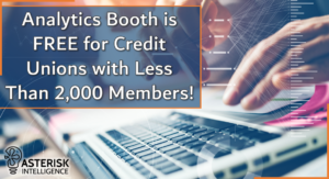 Analytics Booth is FREE for Credit Unions with Less Than 2,000 Members ...