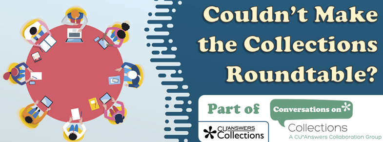 Collections Roundtable Recap – CU*SOUTH Client Support Center