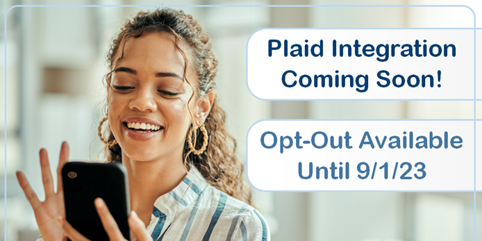 Plaid Integration Coming Soon! Opt-Out Available Until 9/1/23 – CU ...