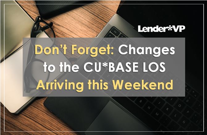 Don't Forget: Changes to the CU*BASE LOS Arriving this Weekend – CU ...