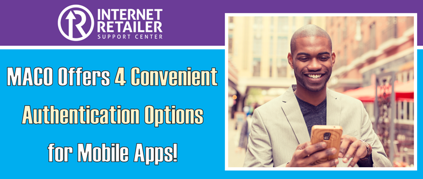 MACO Offers 4 Convenient Authentication Options for Mobile Apps! – CU ...