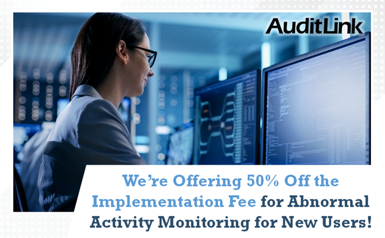 We’re Offering 50% Off the Implementation Fee for Abnormal Activity ...