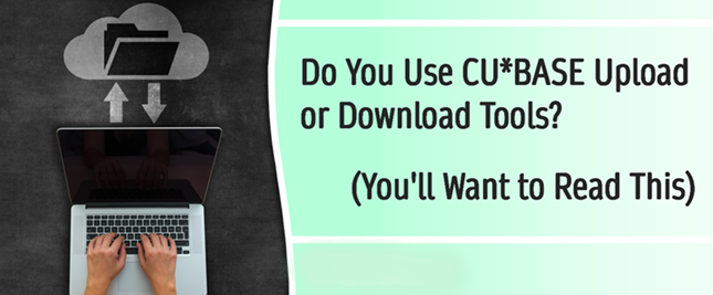 Reminder: Get Ready for the CU*BASE Data Transfer Tool Change! – CU ...