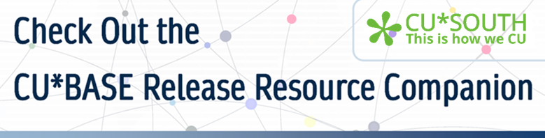 Check Out the CU*BASE 20.07 Release Resource Companion! – CU*SOUTH ...