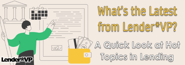 A Quick Look at Hot Topics in Lending – CU*SOUTH Client Support Center