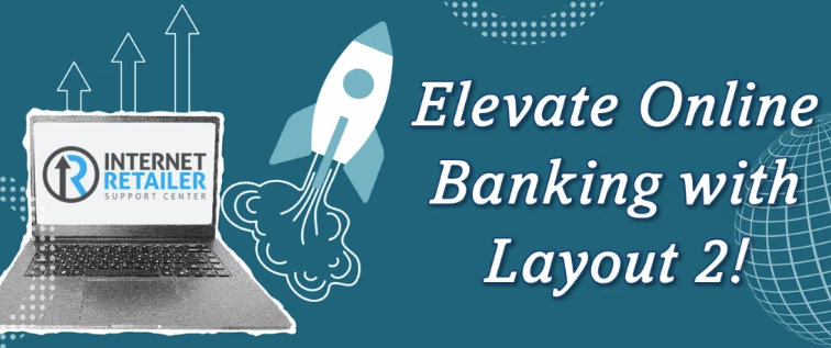 Elevate Online Banking with Layout 2! – CU*SOUTH Client Support Center
