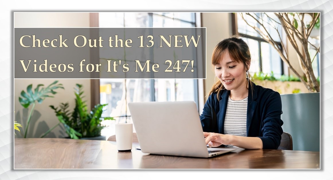 Check Out the 13 NEW Videos for It’s Me 247! – CU*SOUTH Client Support ...