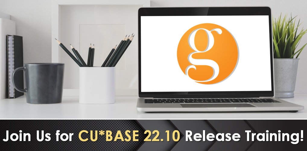Join Us for CU*BASE 22.10 Release Training! – CU*SOUTH Client Support ...